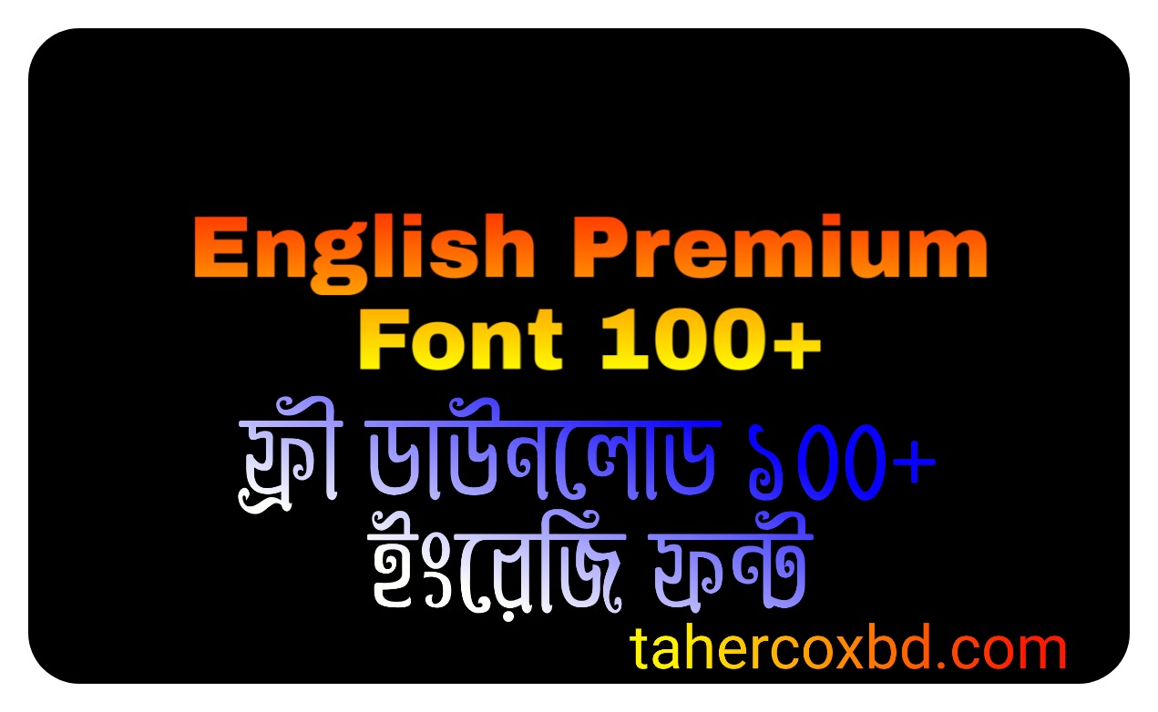 নিয়ে নিন 100+ English Font Free | Free Font - TAHERCOXBD.COM ...