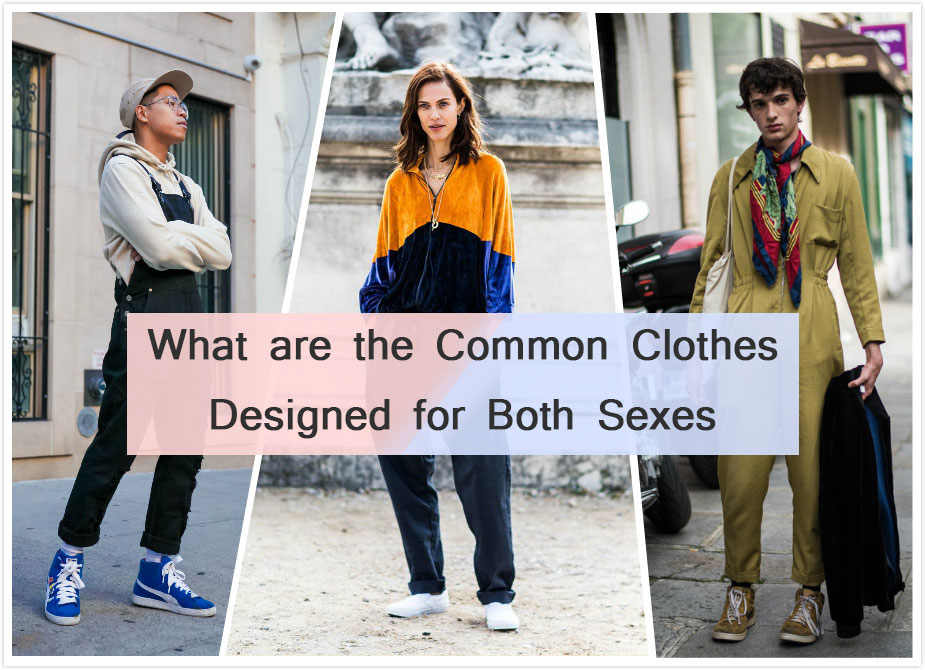 What are the Common Clothes Designed for Both Sexes - Morimiss Blog