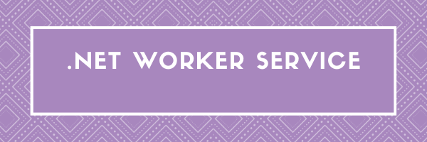 .Net Core Worker Service