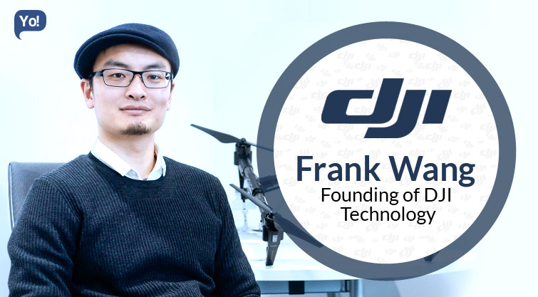 FRANK WANG: Kisah Sukses pendiri perusahaan Drone paling terkenal didunia, DJI Technology ...