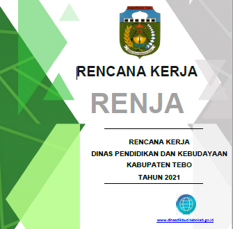 Rencana Kerja Dinas Pendidikan dan Kebudayaan Kabupaten Tebo Tahun 2021 | Dinas Dikbud Kabupaten ...