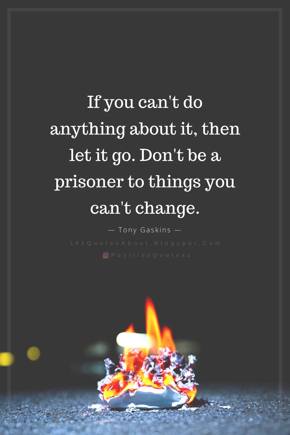 If You Can't Do Anything About It, Then Let It Go - Quotes - 101 QUOTES