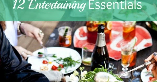 12 Entertaining Essentials |Sunny Days & Starry Nights