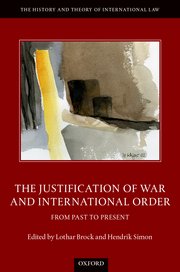 Juris Diversitas: The Justification of War and International Order ...