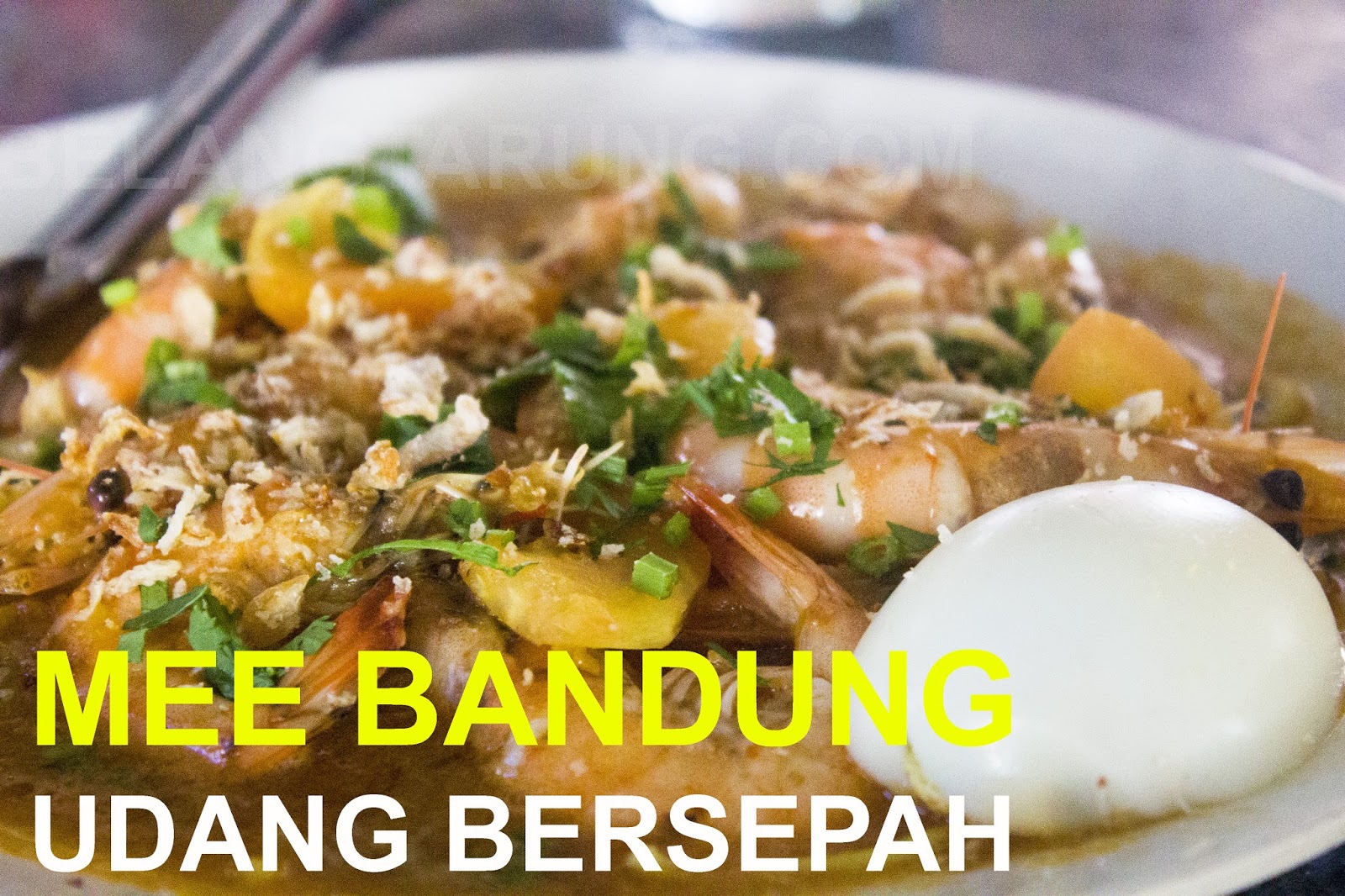 Mi Bandung Balik Muar Udang Bersepah Noodles Time Jalan Kebun Shah Alam