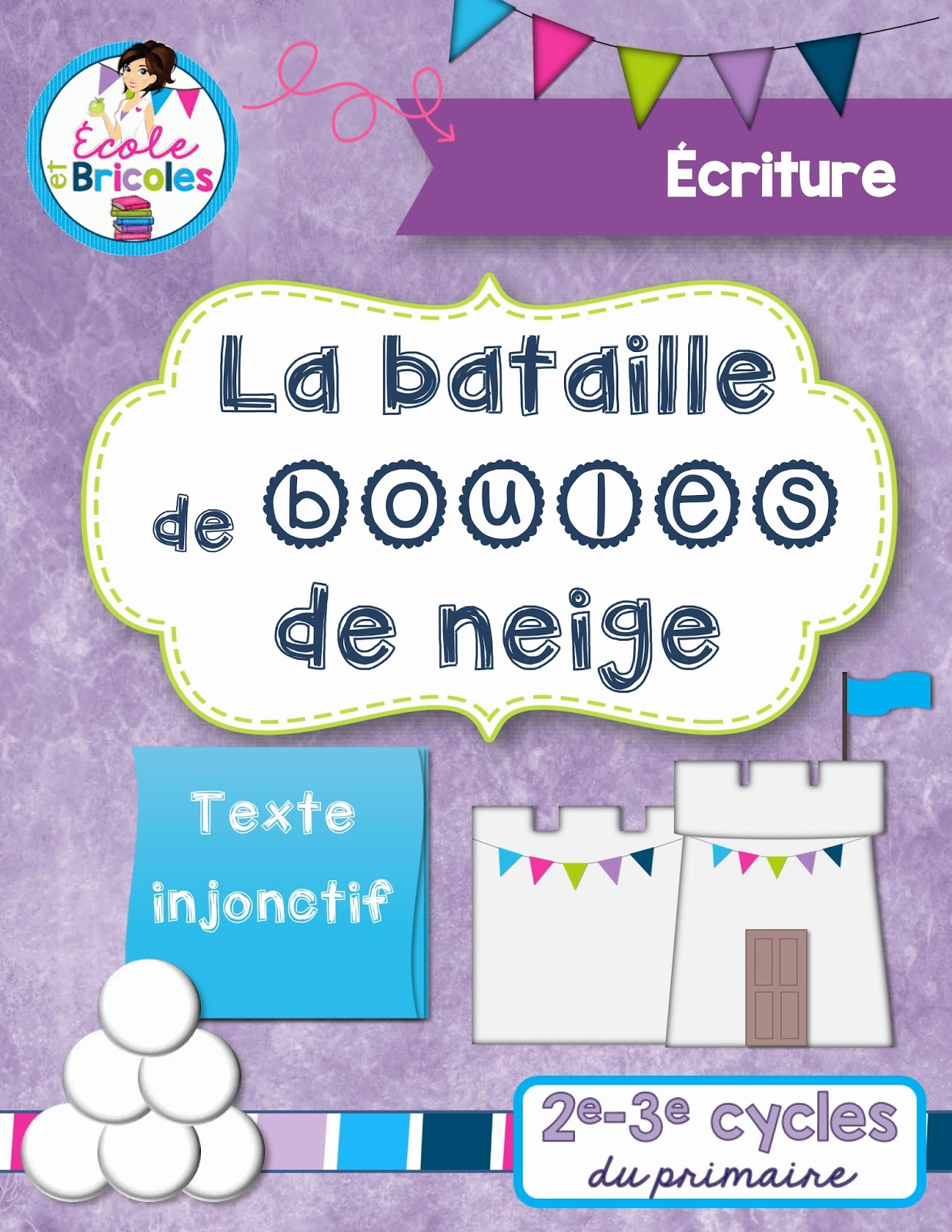 École et bricoles: Écriture- La bataille de boules de neige (gratuité)