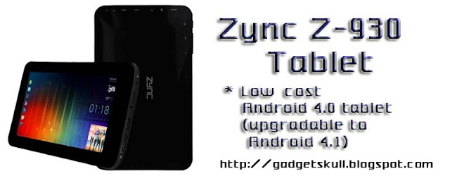 Zync Z-930 Tabet : Android 4.0 (upgradable to 4.1), 7 inch budget ...