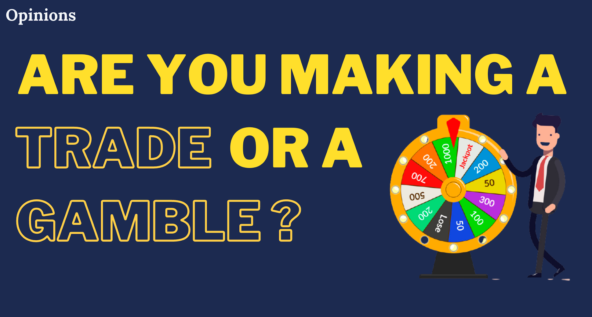 Are You Making A Trade Or A Gamble?