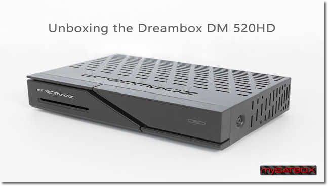 Video: Unboxing the new Dreambox DM 520HD - mysatbox.tv