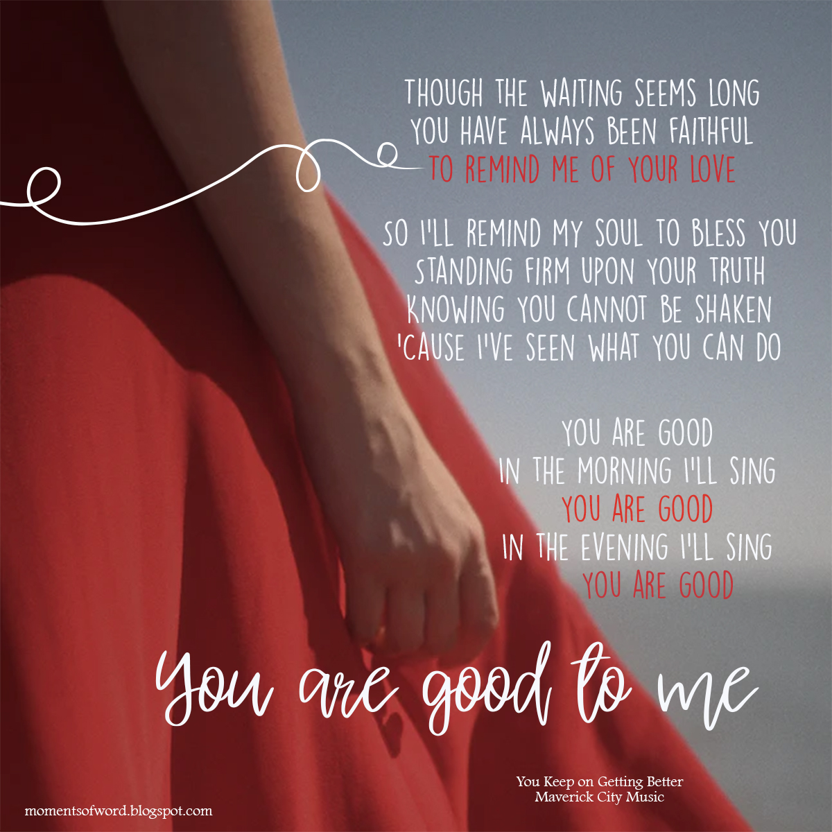 You Keep on Getting Better by Maverick City Music | Moments of words