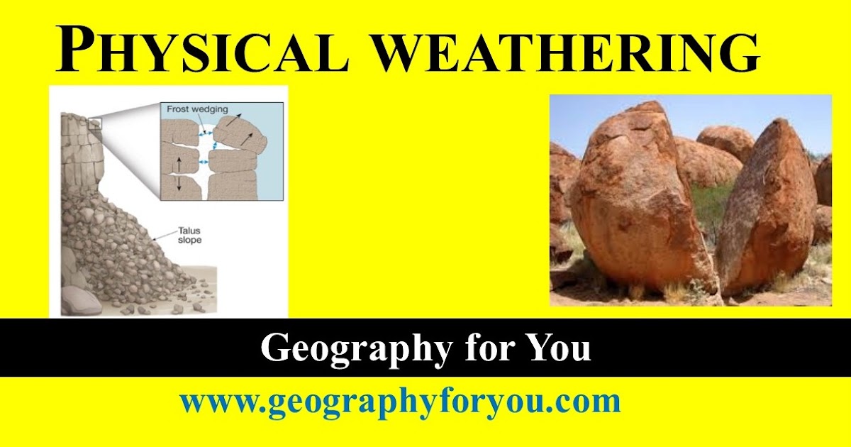 Physical Weathering Geography For You physical-weathering-geography-for-you