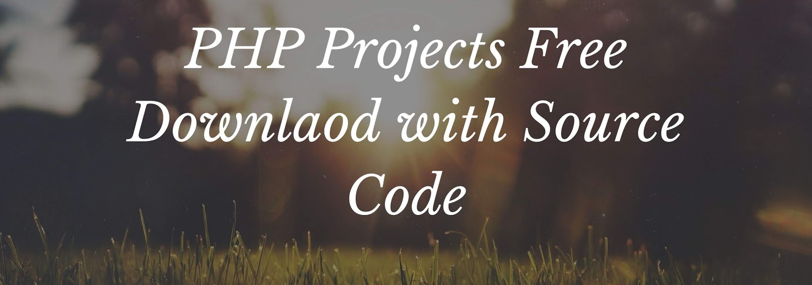 PHP Projects Free Download With Source Code