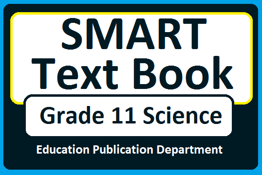 SMART Text Book (Grade 11 Science) - Education Publication Department ...