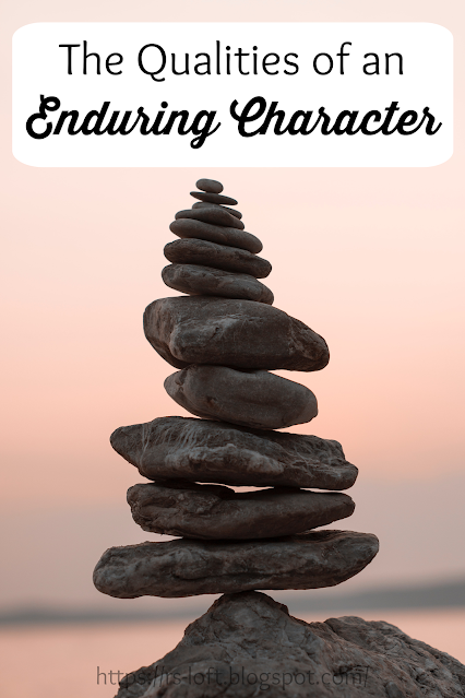 The Qualities of an Enduring Character