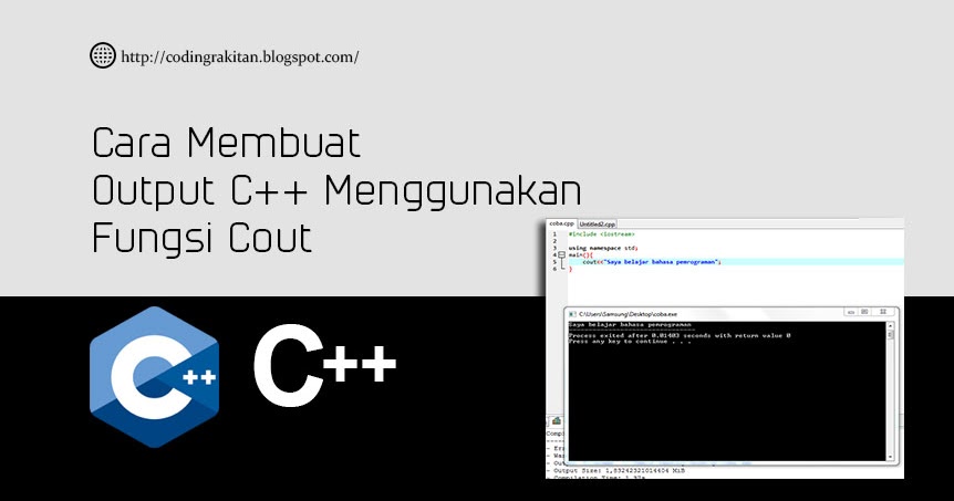 Cara Membuat Output C++ Menggunakan Fungsi Cout ~ CODING RAKITAN ...