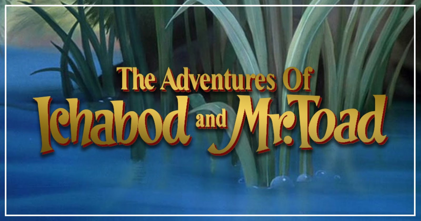 The Adventures of Ichabod and Mr. Toad | All About Animation