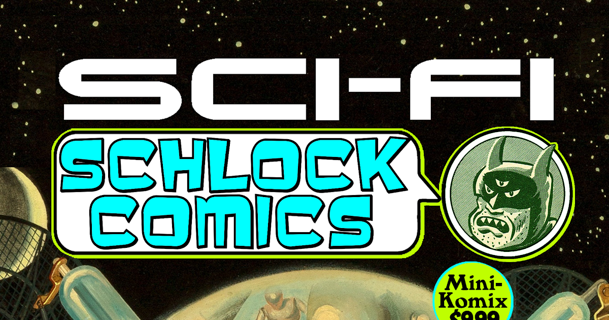 Mini-Komix: Sci-Fi Schlock Comics