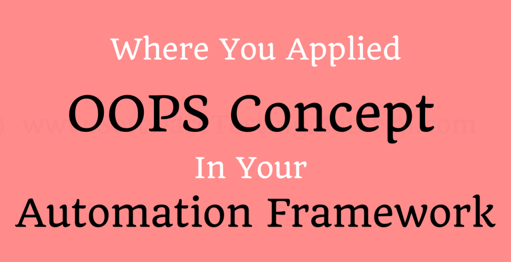 Oops In Selenium For Automation Framework Software Quality Hub