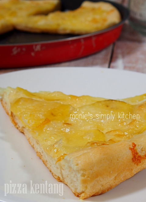 Pizza Kentang - Monic's Simply Kitchen