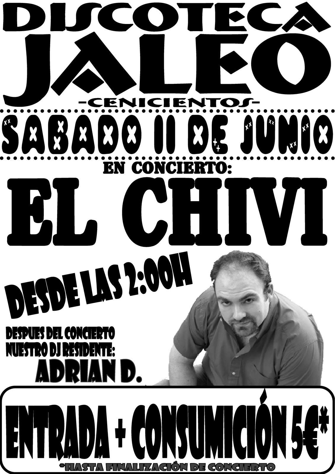 Discoteca Jaleo: CONCIERTAZO DE: EL CHIVI