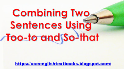 Combining Two Sentences Using Too-to and So-that | Too-to, So-that ...