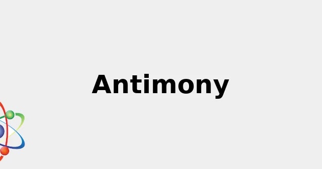 Chemical Symbol for Antimony (+ Color, Uses, State and more...) 2022