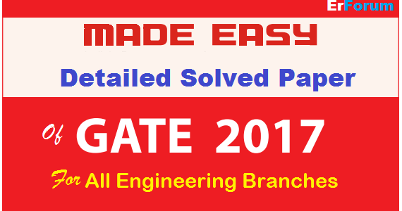 Made Easy GATE 2017 Detailed Solved Paper for All Branches