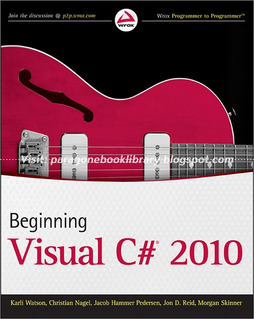 Beginning Visual C# 2010 by Karli Watson Download Free pdf Books - Paragon Ebook Library