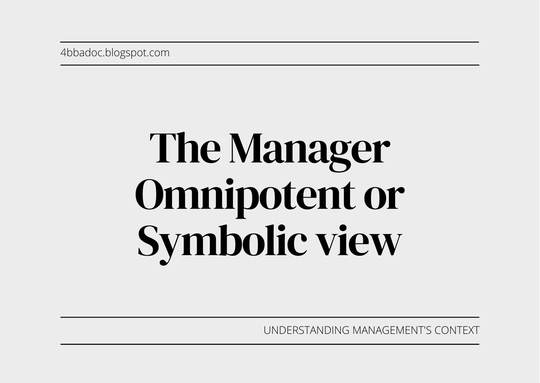 The Manager omnipotent or symbolic view