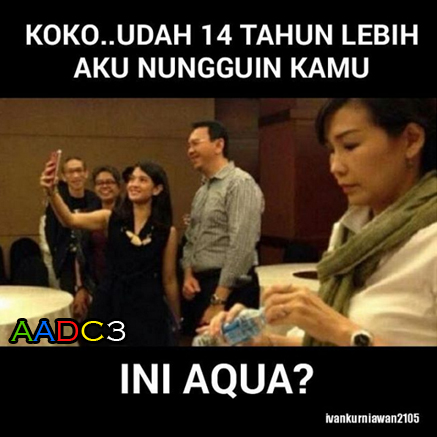 20 Meme Ahok Dian Sastro AADC 3 Paling Lucu - Gambar Lucu Terbaru