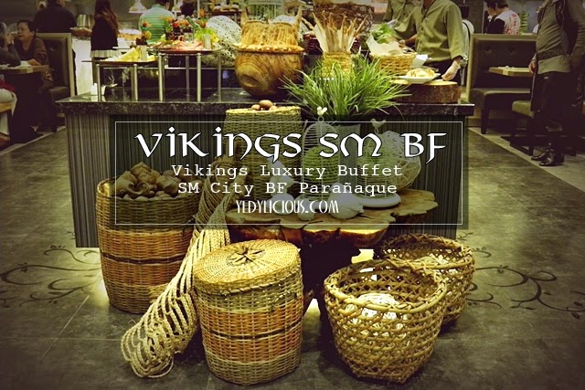Vikings Buffet SM City BF Parañaque | YedyLicious Manila Food Blog in ...