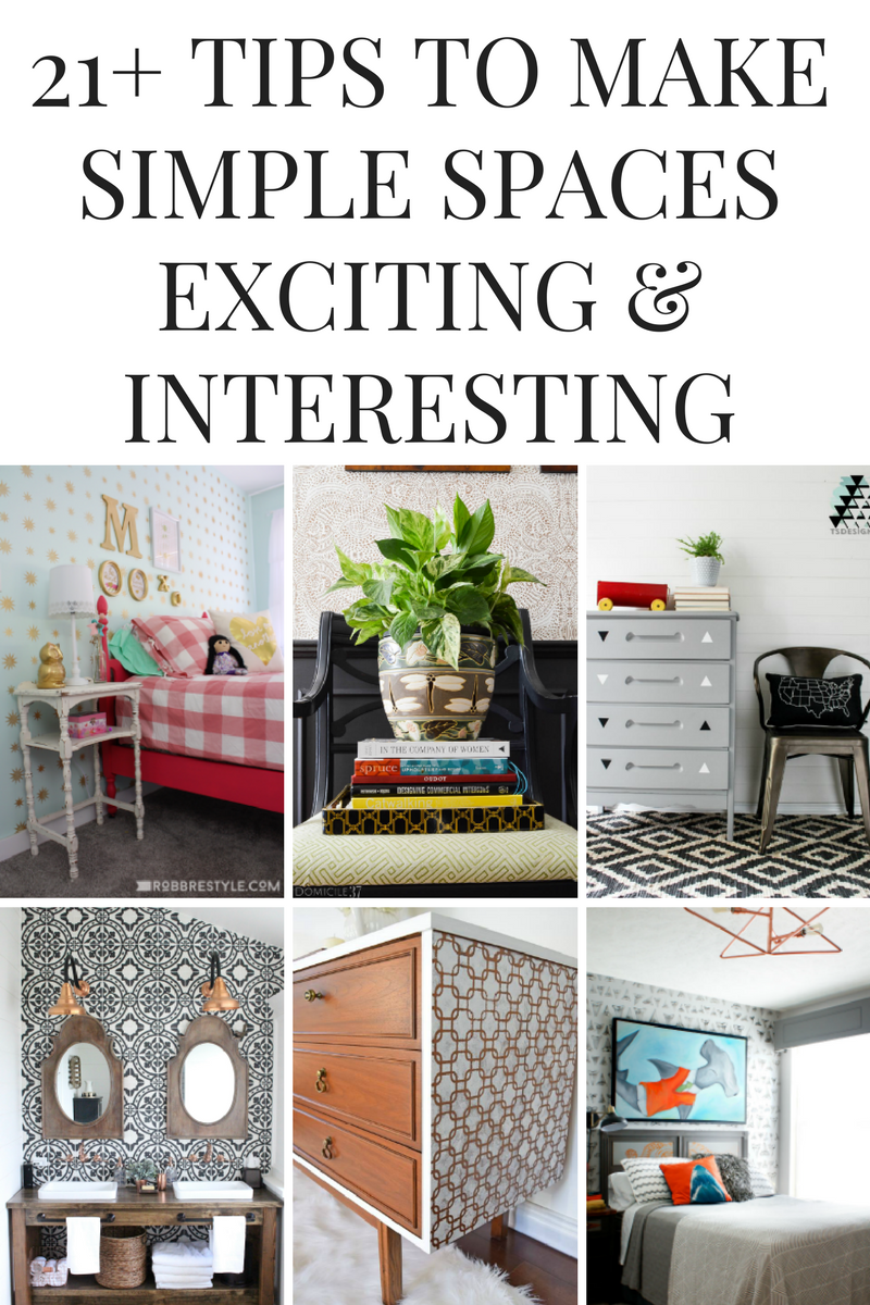 21 Remarkable Tips To Make Simple Spaces Exciting and Interesting ...