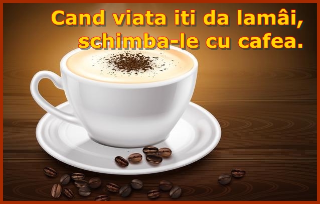 CITATE despre CAFEA Amuzante dar MOTIVAȚIIONALE pentru a vă ajuta să începeți ziua