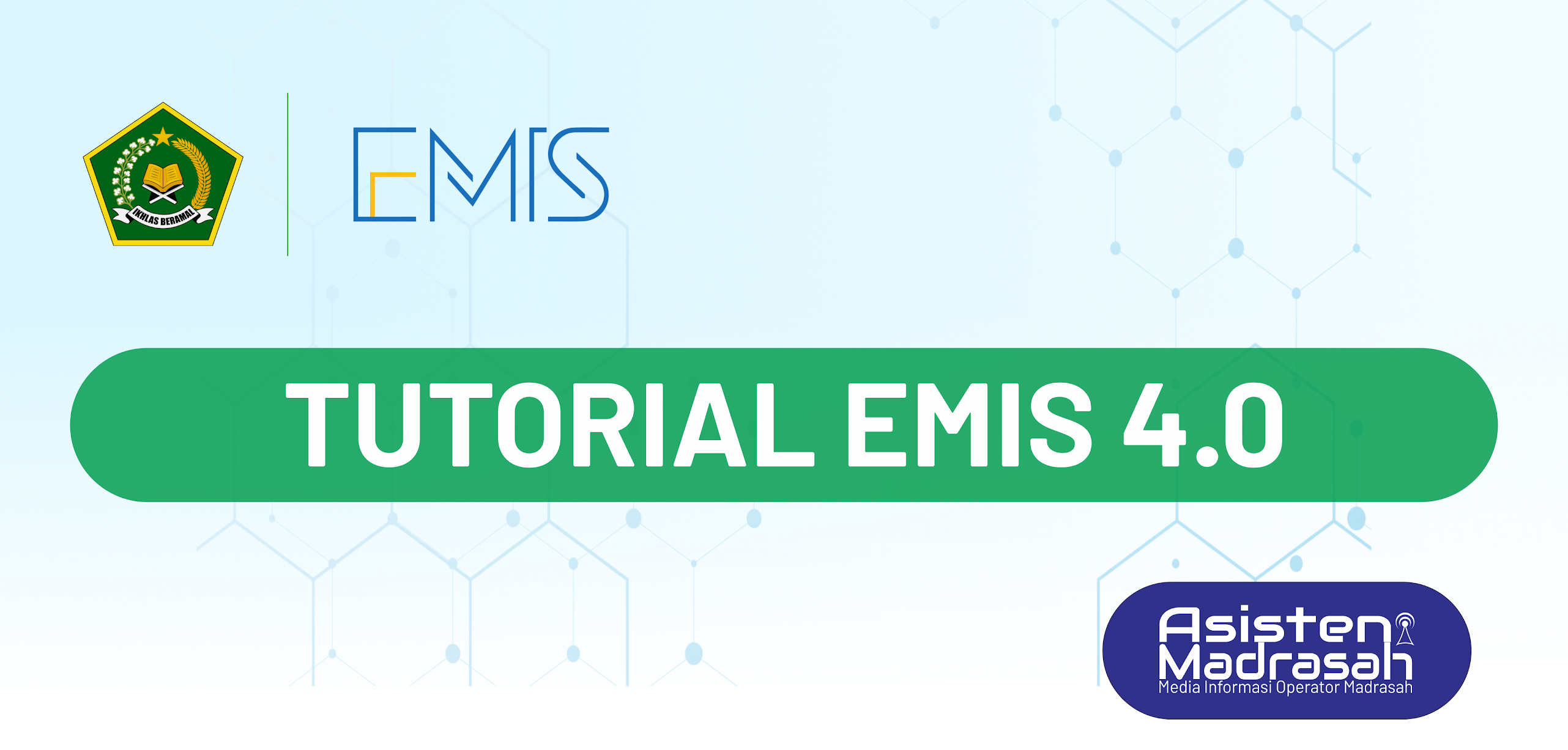 TUTORIAL EMIS 4.0 - ASISTEN MADRASAH