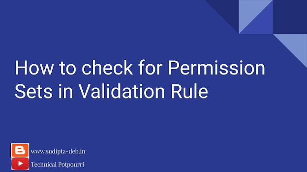 How to check for Permission Sets in Validation Rule | Technical ...