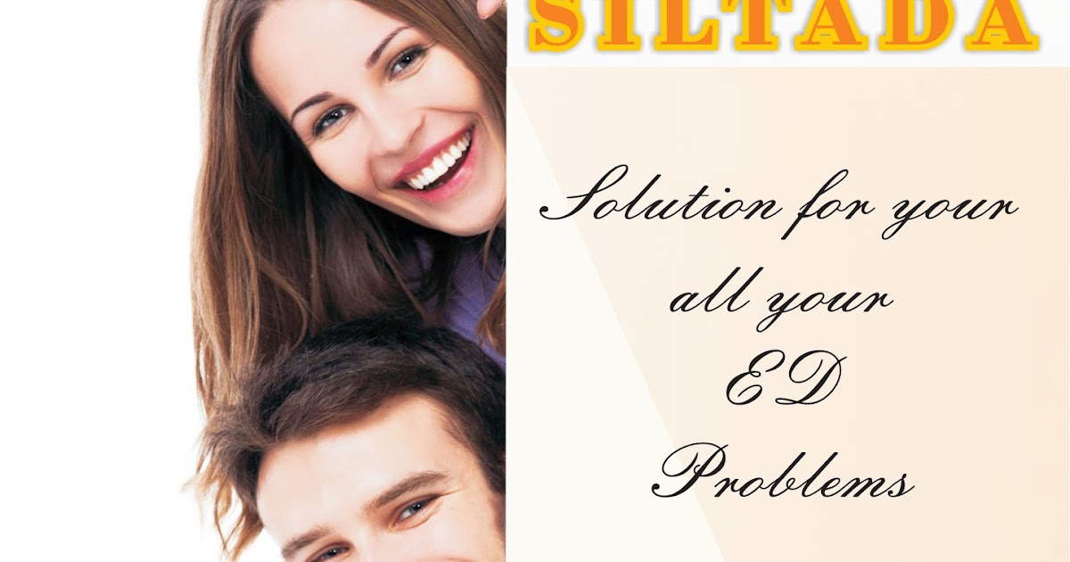 Siltada - A solution to all your ED problem: Siltada for all your ED ...