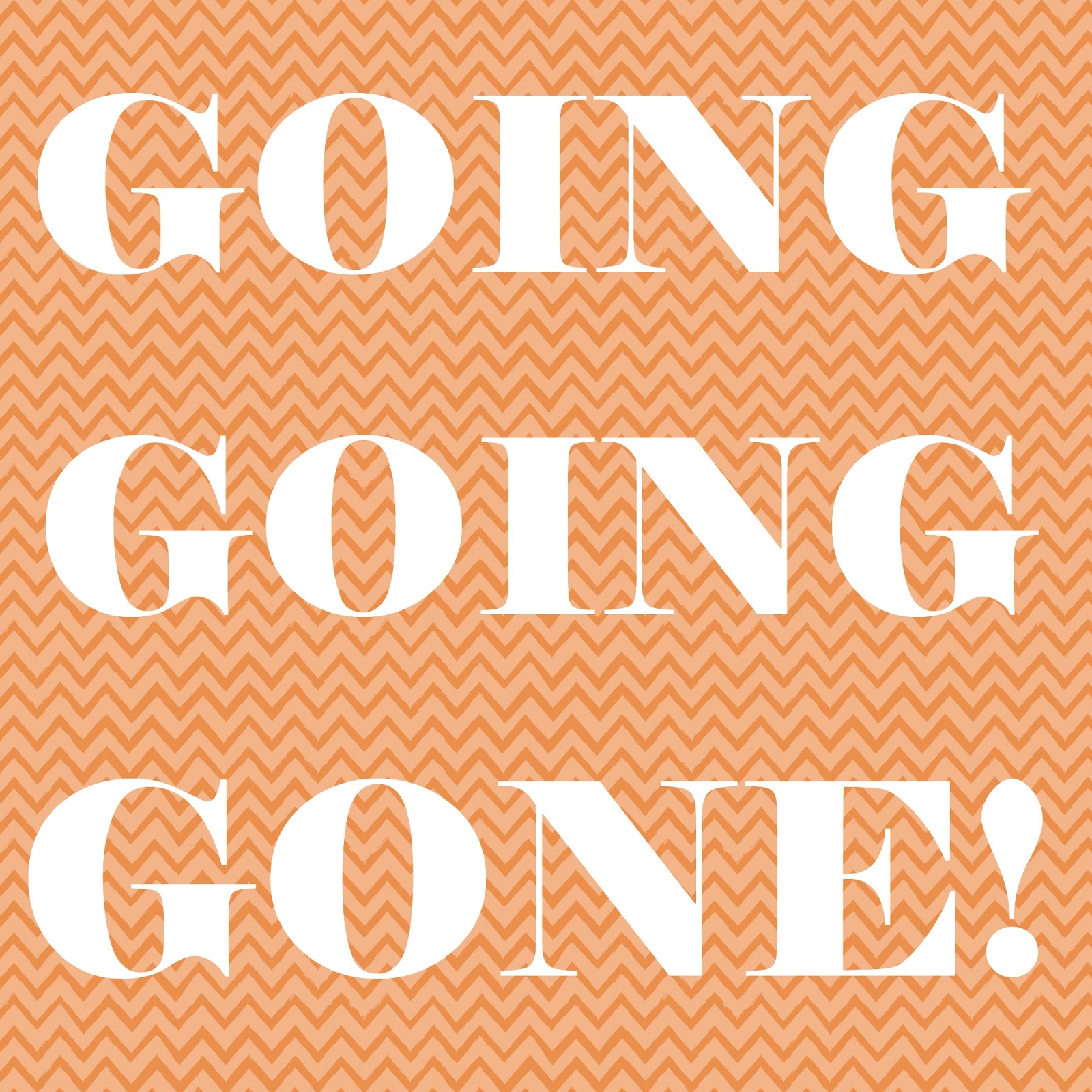 Courtney Lane Designs: Going...going...gone!