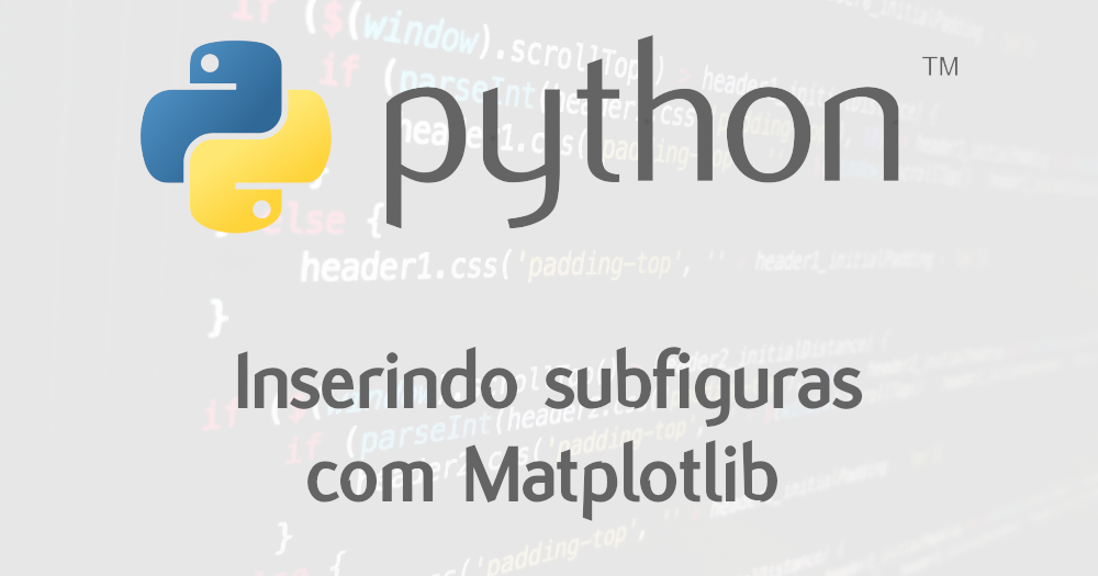 Inserindo subfiguras com Matplotlib ~ Acervo Lima