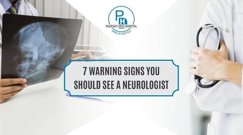 7 Warning Signs You Should See A Neurologist – Smt Parvati Devi Hospital