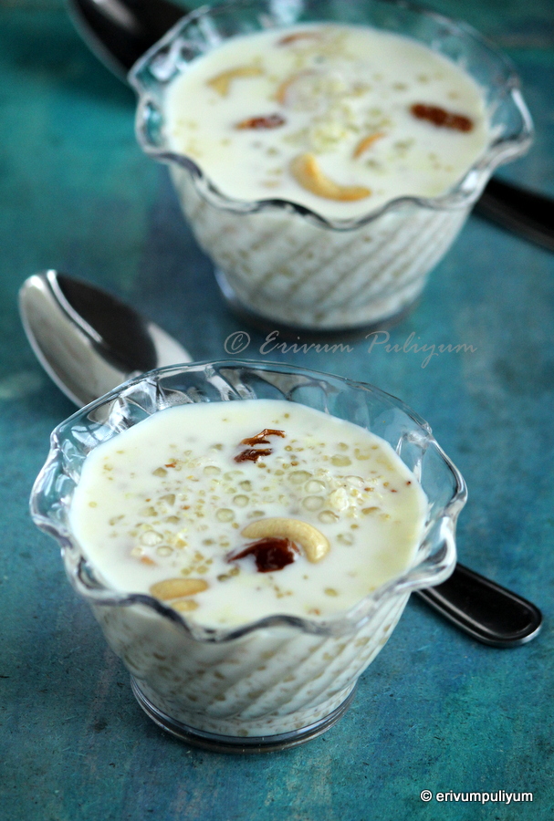 Erivum Puliyum: Quinoa Sago Kheer(Payasam) | Healthy Protein Desserts