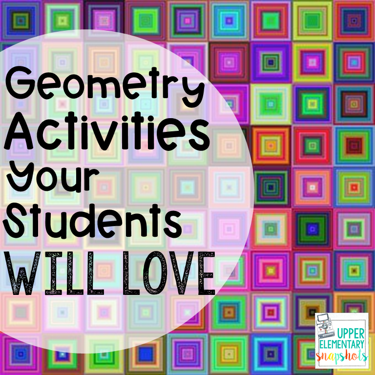 Geometry Activities Students Love! | Upper Elementary Snapshots