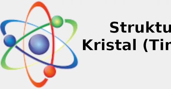 Struktur Kristal ☢️ (Timah, Sn) 2021