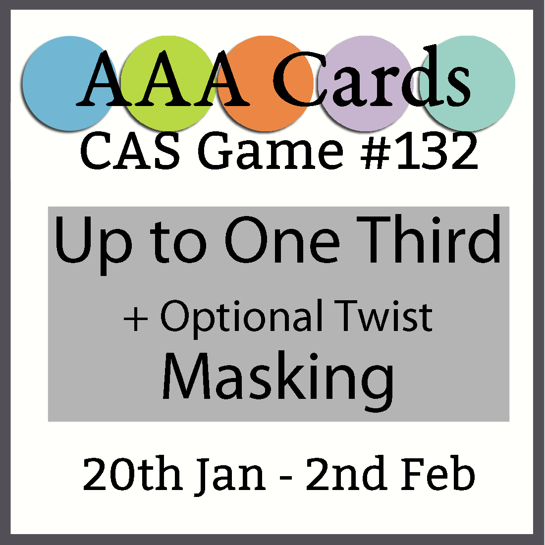 AAA Cards: CAS Game #132 - Up To One Third + Masking