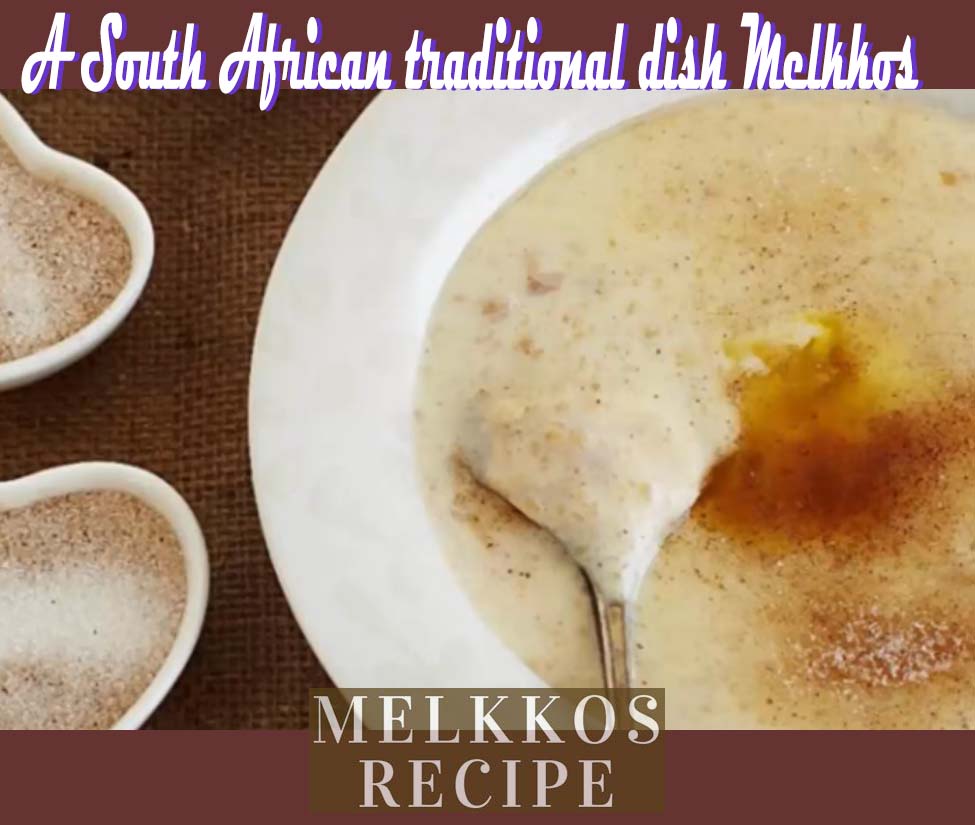 A South African traditional dish Melkkos
