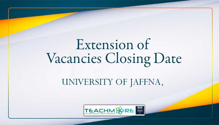 Extension of Vacancies Closing Date - TeachMore.lk