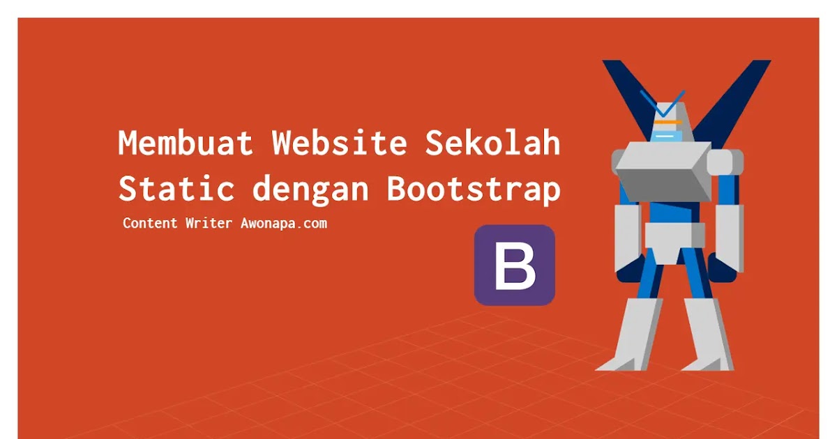 Membuat Website Sekolah Responsive dengan Bootstrap - Awonapa - Website ...