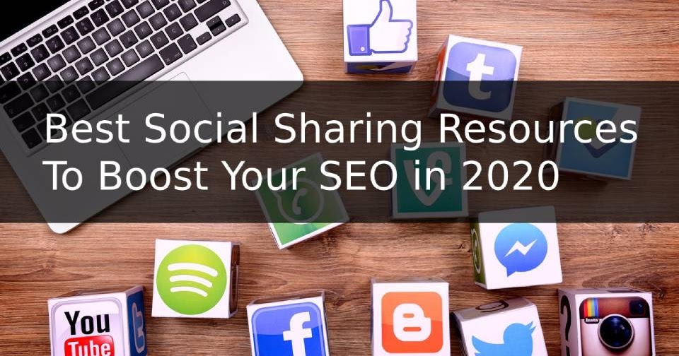 18 Best Social Sharing Resources To Boost Your SEO