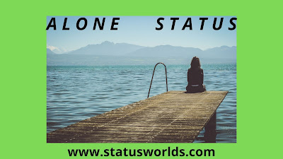 151+ Best Alone Status & Quotes For Alone People - Status World