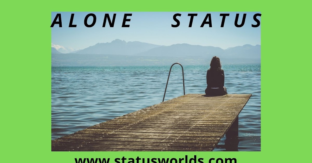 151+ Best Alone Status & Quotes For Alone People - Status World