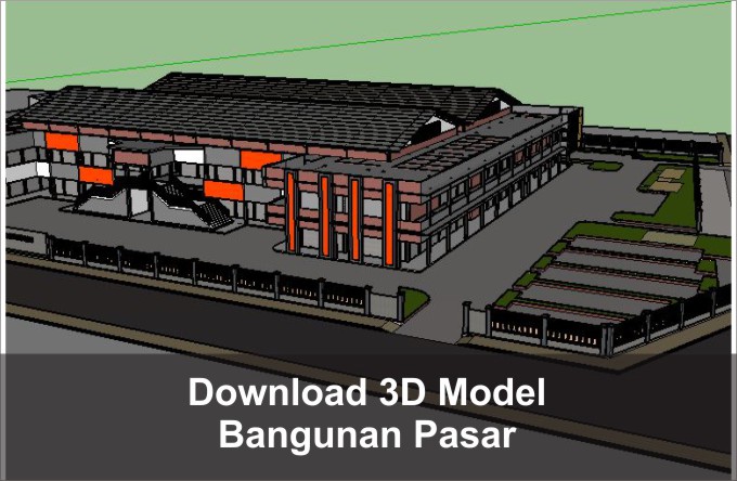 Download 3D Bangunan Pasar File Sketchup Untuk Desain Arsitektur ...